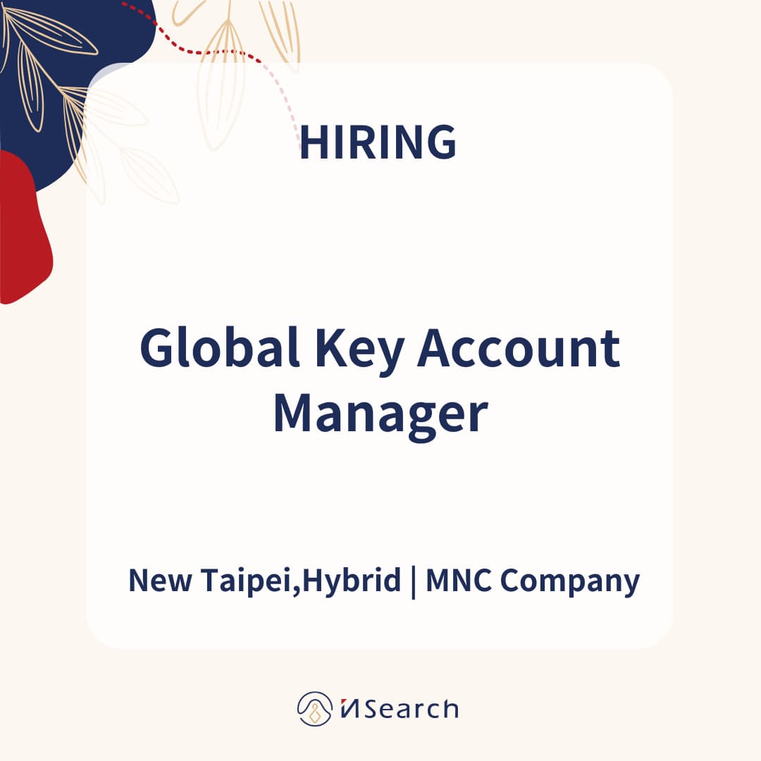 Global Key Account Manager | iNSearch 卓恩管理顧問有限公司