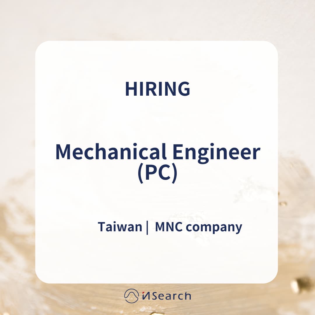 PC Mechanical Engineer | iNSearch 卓恩管理顧問有限公司